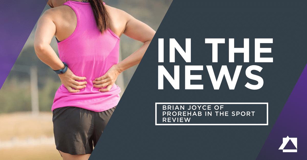ProRehab's Brian Joyce in The Sport Review | Confluent Health